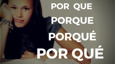 ¿por qué? porque, por qué, por que – 1001 Reasons To Learn Spanish