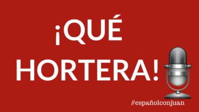 ¡Qué hortera! – 1001 Reasons To Learn Spanish
