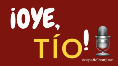 ¡Oye, tío! – 1001 Reasons To Learn Spanish