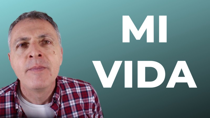 Mi vida – 1001 Reasons To Learn Spanish