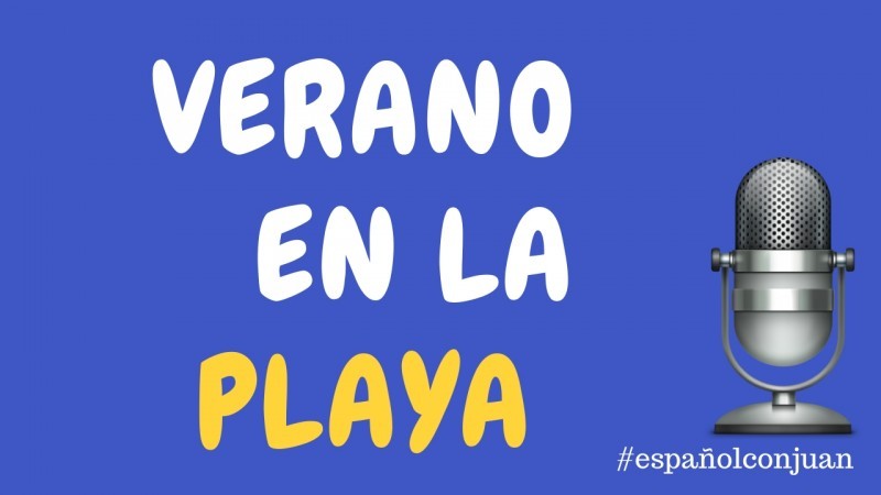 Vamos a la playa – 1001 Reasons To Learn Spanish
